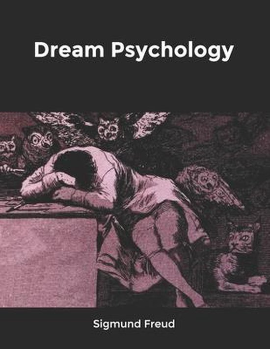 Dream Psychology, Sigmund Freud | 9798601877404 | Boeken | bol.com