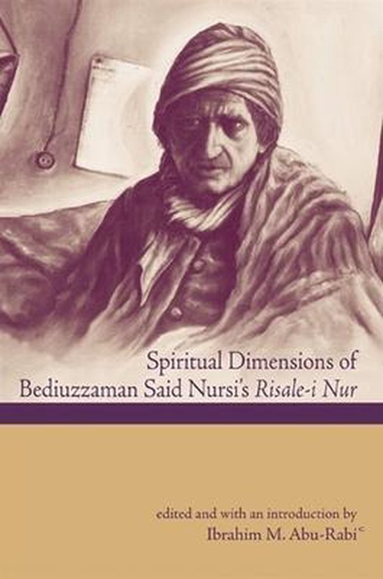 Spiritual Dimensions of Bediuzzaman Said Nursi's Risale-I Nur | 9780791474747 |... | bol.com