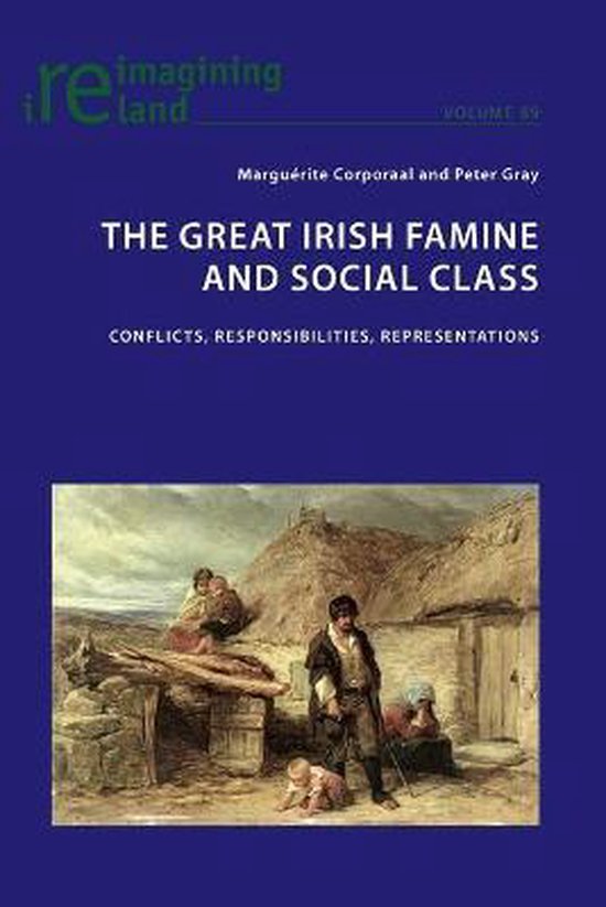 Reimagining Ireland-The Great Irish Famine and Social Class, Marguérite ...