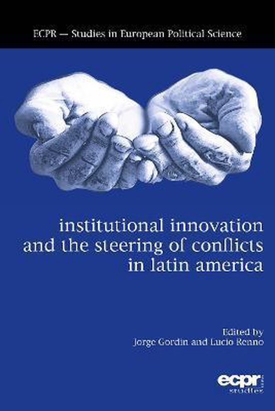 Institutional Innovation and the Steering of Conflicts in Latin America ...
