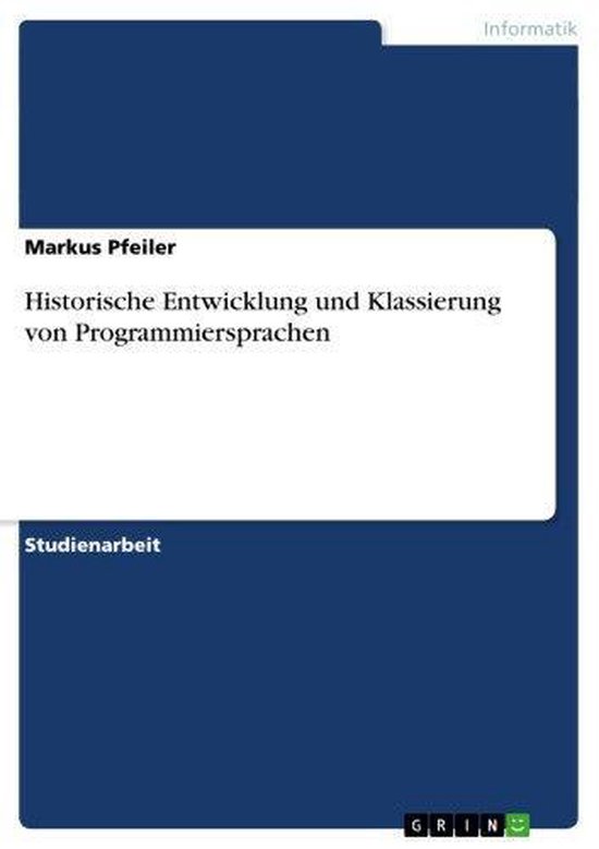 Historische Entwicklung und Klassierung von Programmiersprachen (ebook ...