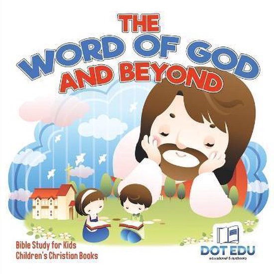 The Word of God and Beyond Bible Study for Kids Children's Christian ...