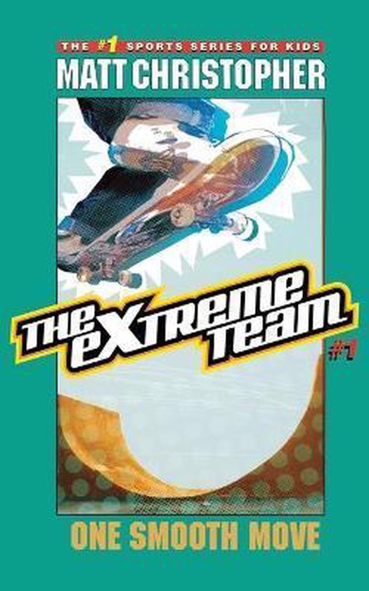 The Extreme Team: One Smooth Move, Matt Christopher | 9780316737494 ...