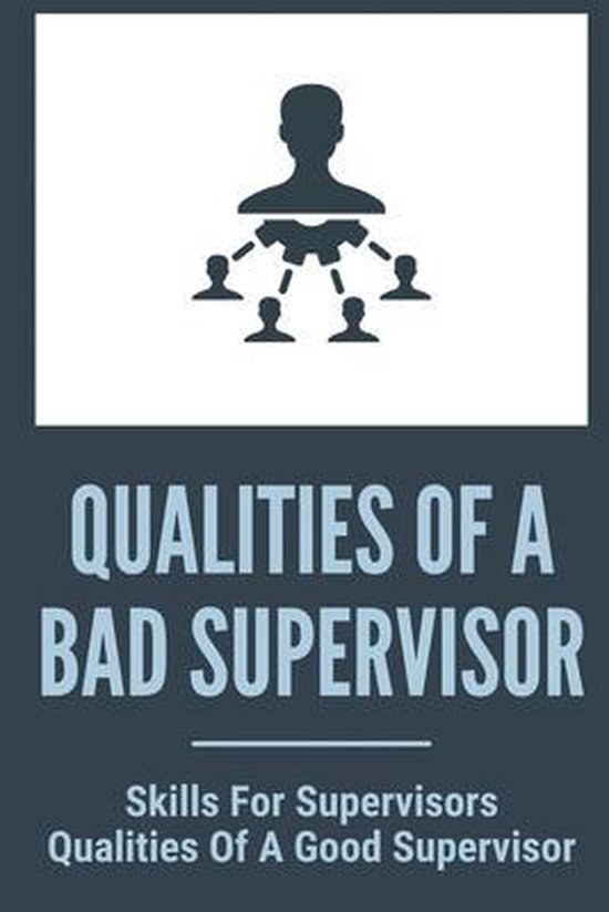 Qualities Of A Bad Supervisor, Mitchel Salesky | 9798504464008 | Boeken ...