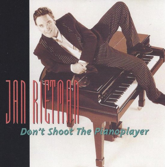 Don't shoot the pianoplayer, Jan Rietman | CD (album) | Muziek | bol
