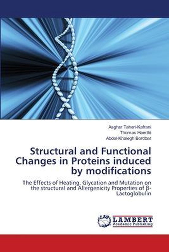 Structural and Functional Changes in Proteins induced by modifications ...