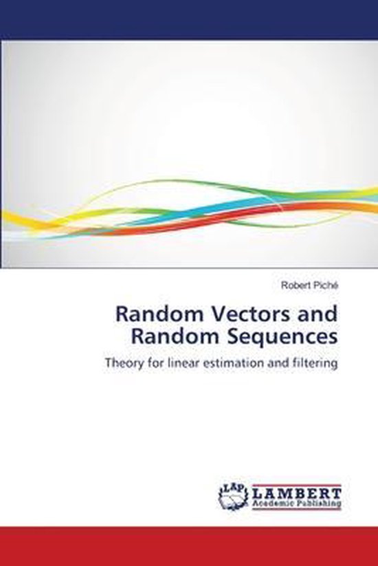 Random Vectors and Random Sequences | 9783659211966 | Robert Piché | Boeken | bol