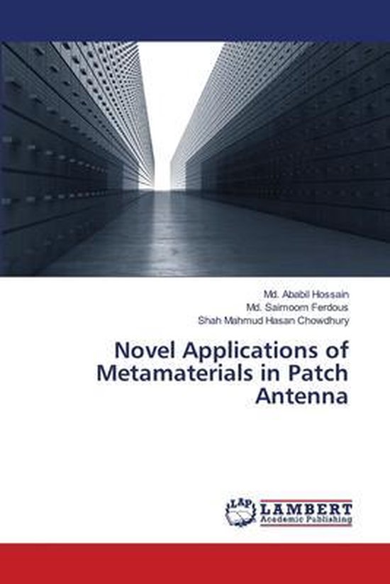 Novel Applications of Metamaterials in Patch Antenna | 9783659473814 | MD Ababil... | bol.com