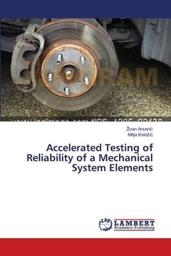Accelerated Testing of Reliability of a Mechanical System Elements ...
