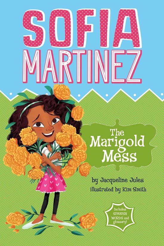 Sofia Martinez - The Marigold Mess (ebook), Jacqueline Jules ...