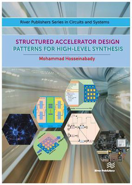 River Publishers Series in Circuits and Systems- Structured Accelerator Design:... | bol.com