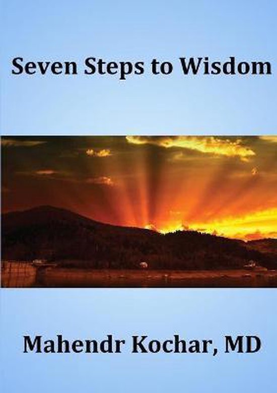 Seven Steps to Wisdom, Mahendr Kochar | 9781365623905 | Boeken | bol