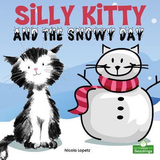 Silly Kitty and the Snowy Day, Nicola Lopetz | 9781427158734 | Boeken ...