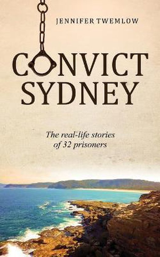 Convict Sydney | 9780648946809 | Jennifer Twemlow | Livres | bol.com