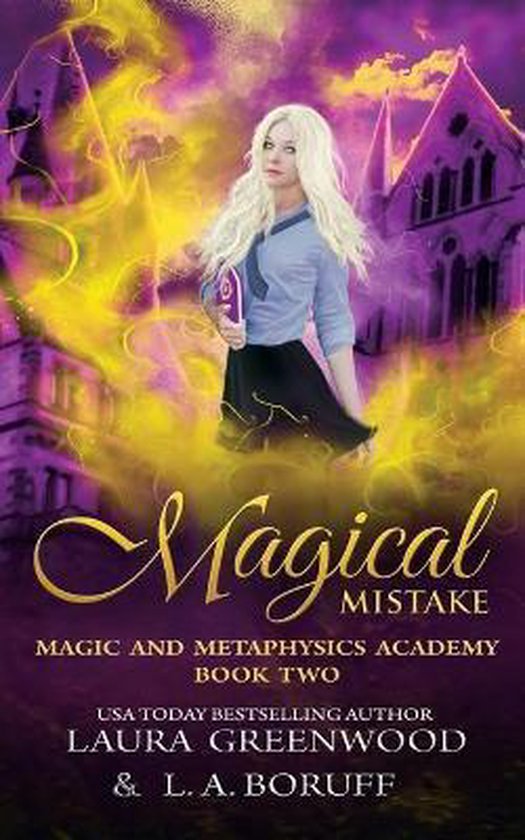 Magic and Metaphysics Academy- Magical Mistake, L a Boruff ...