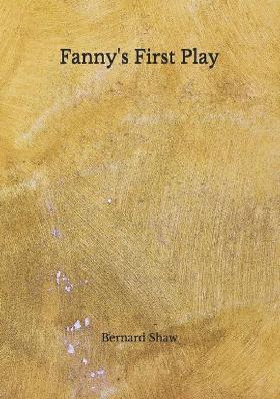 Fanny's First Play, Bernard Shaw | 9798688281903 | Boeken | bol.com