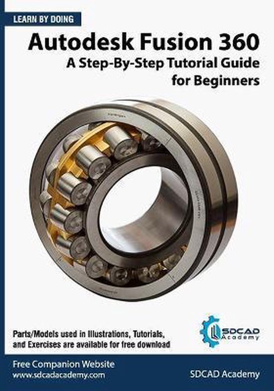 Autodesk Fusion 360: A Step-By-Step Tutorial Guide for Beginners | 9798687642286 |... | bol.com