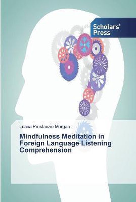 Mindfulness Meditation in Foreign Language Listening Comprehension ...