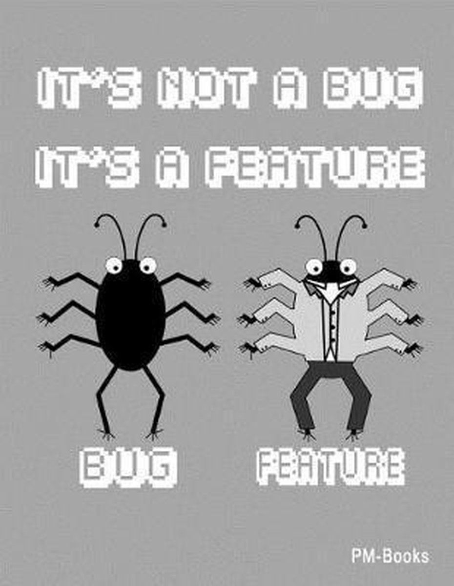 It´s not a bug it´s a feature | 9781094978260 | Pm Books | Boeken | bol