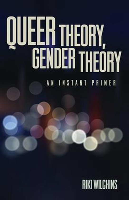 Queer Theory, Gender Theory - An Instant Primer, Riki Wilchins ...