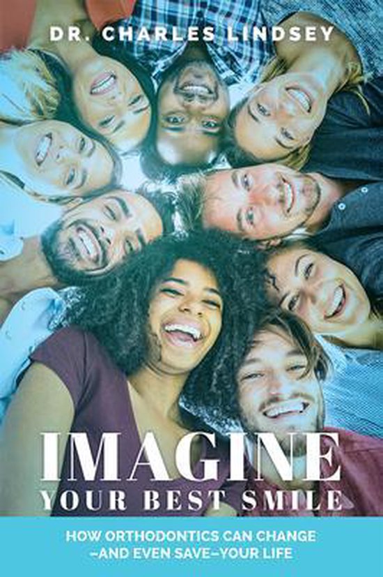 Imagine Your Best Smile | 9781642250527 | Charles Lindsey | Boeken ...