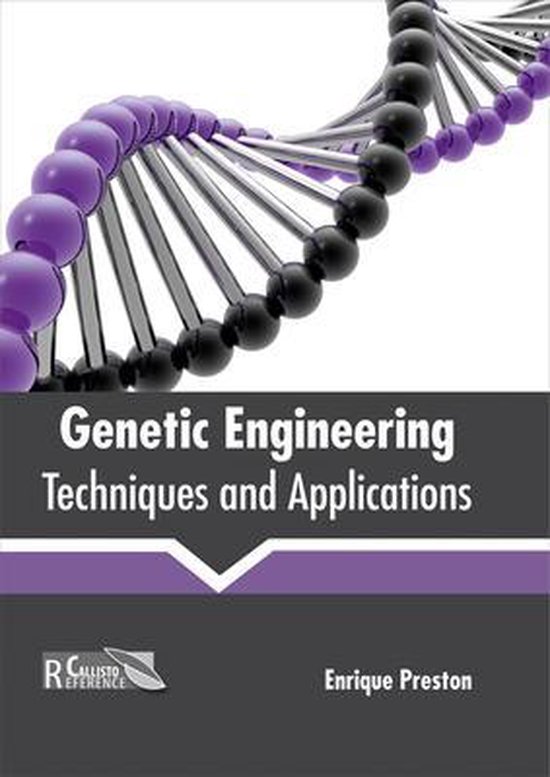 Genetic Engineering: Techniques and Applications | 9781632398703 ...