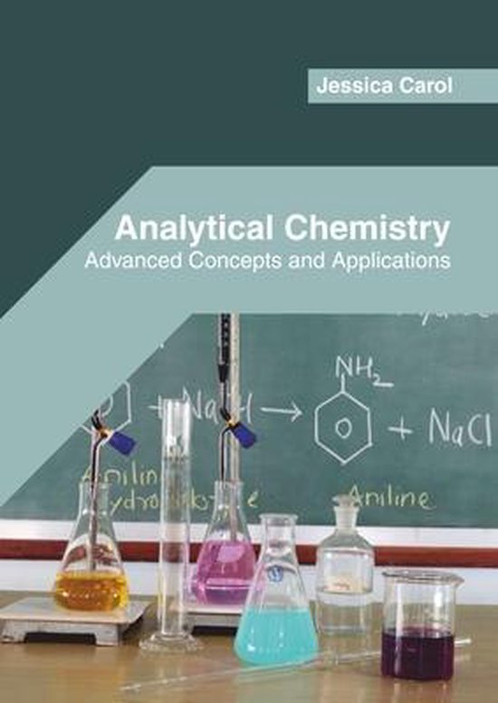 Analytical Chemistry: Advanced Concepts and Applications ...