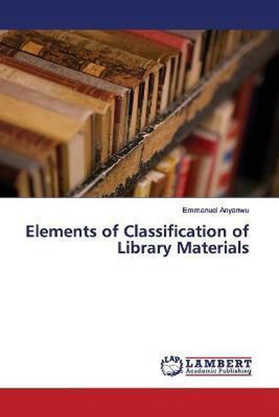 Elements Of Classification Of Library Materials Emmanuel Anyanwu