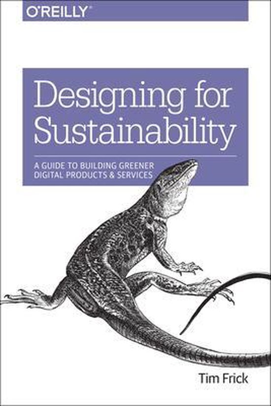 Designing For Sustainability | 9781491935774 | Tim Frick | Boeken | bol.com