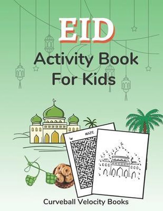 Eid Activity Book for Kids, Curveball Velocity Books | 9798747833951 | Boeken | bol.com