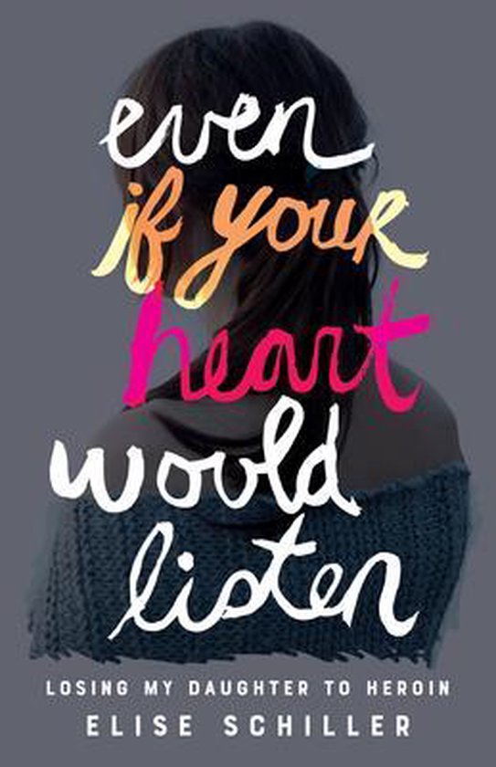 Even if Your Heart Would Listen, Elise Schiller | 9781684630080 ...