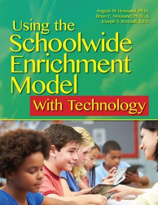 Using the Schoolwide Enrichment Model With Technology | 9781618215932 ...