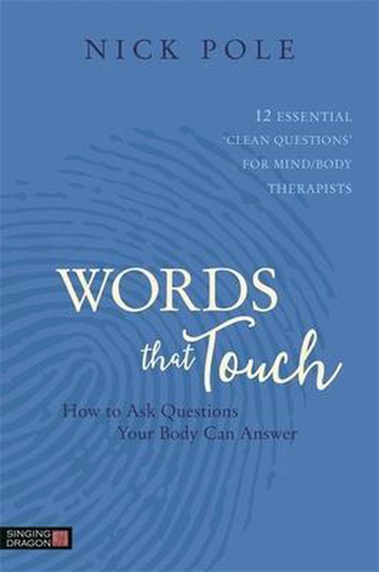 Words That Touch - Nick Pole over Clean Language en mind/body therapie ...