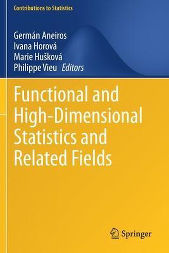 Functional and High Dimensional Statistics and Related Fields ...
