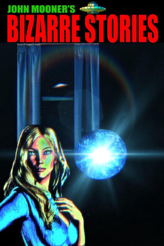 John Mooner's Bizarre Stories (ebook), John Mooner | 1230004753117 ...
