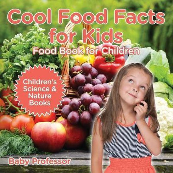 Cool Food Facts for Kids, Baby Professor | 9781541940307 | Boeken | bol