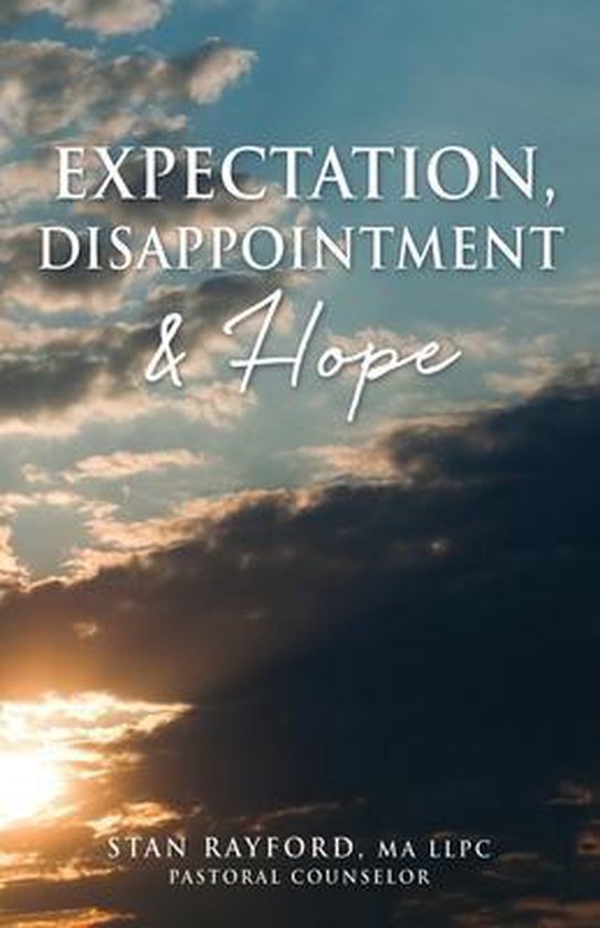Expectation, Disappointment & Hope, Stan Rayford | 9781662807121 ...