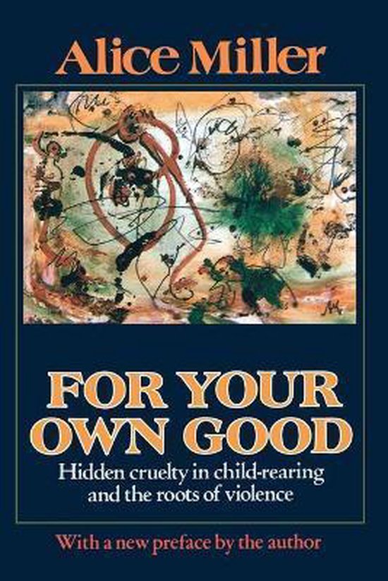 For Your Own Good, Alice Miller | 9780374522698 | Boeken | bol