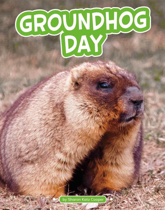 Traditions & Celebrations - Groundhog Day (ebook), Sharon Katz Cooper ...
