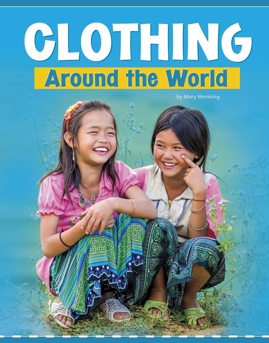 Customs Around the World - Clothing Around the World (ebook), Mary ...