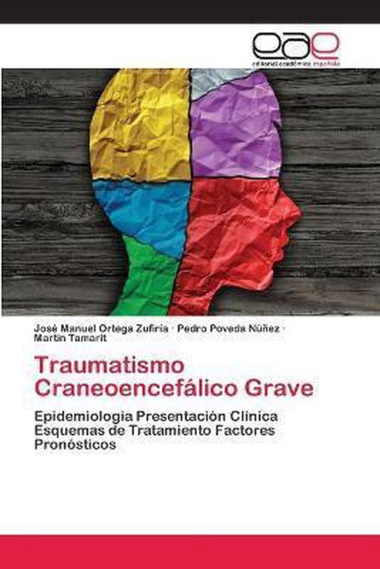Traumatismo Craneoencefálico Grave, Jose Manuel Ortega Zufiria | 9786202127936 | Boeken | bol