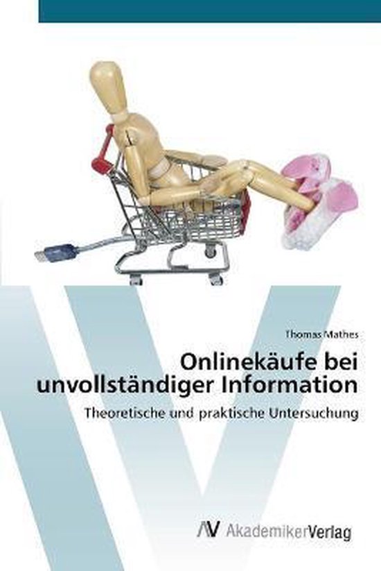 Onlinekäufe bei unvollständiger Information, Thomas Mathes ...