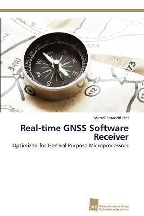 Real-Time Gnss Software Receiver | 9783838128702 | Marcel Baracchi-Frei ...