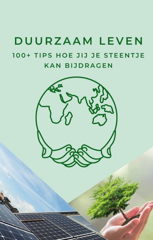 'Duurzaam Leven' - 100 Tips - Zero Waste Boek (ebook) - Milieubewust ...