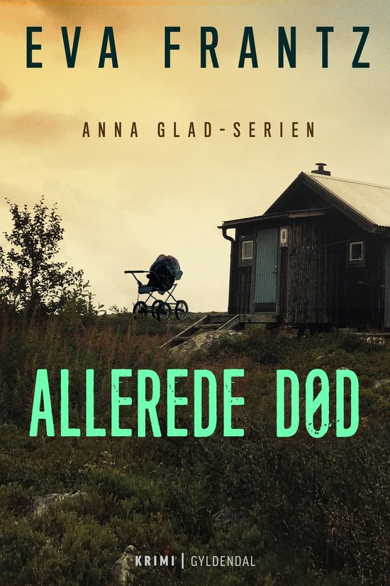 Anna Glad 3 - Allerede død (ebook), Eva Frantz | 9788702359947 | Boeken ...