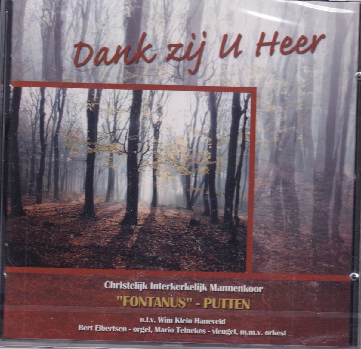 Dank zij U Heer - Christelijk Interkerkelijk Mannenkoor Fontanus Putten o.l.v. Wim... | bol.com