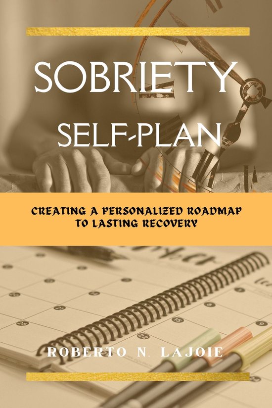 SOBRIETY SELF-PLAN (ebook), Roberto N. Lajoie | 1230006202682 | Boeken | bol.com