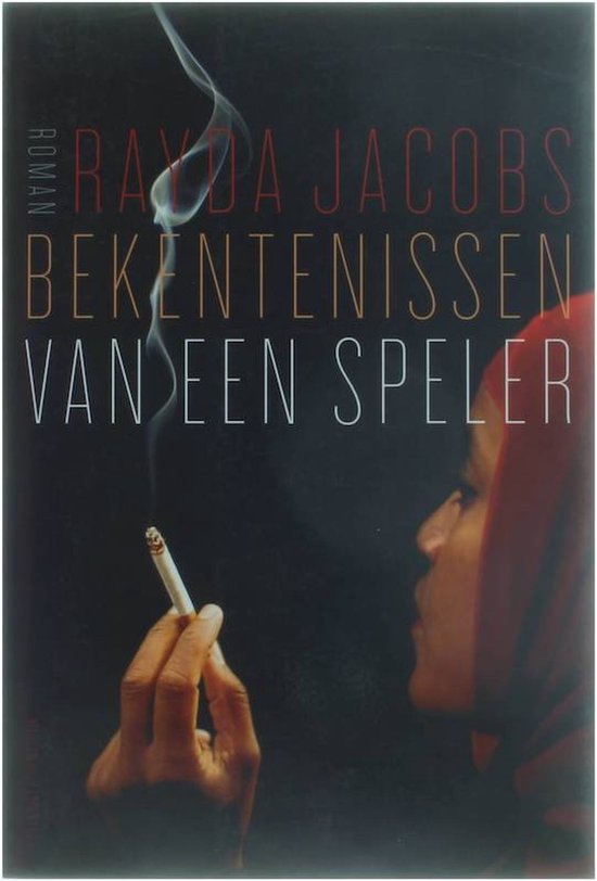 Bekentenissen van een speler, Rayda Jacobs | 9789085420835 | Boeken | bol
