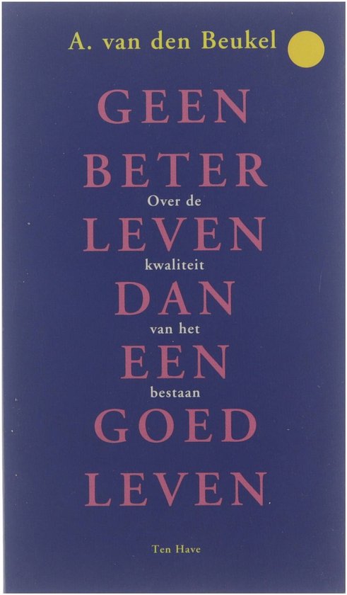 Geen Beter Leven Dan Een Goed Leven - Pleidooi voor meer nutteloosheid ...