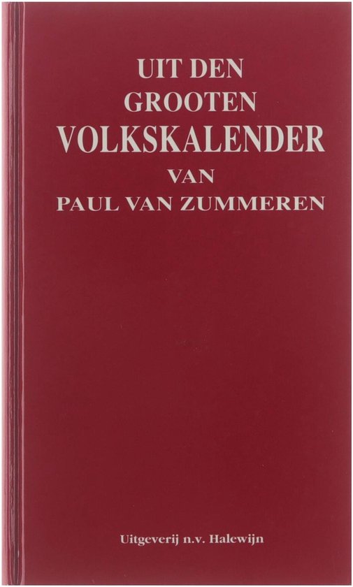 Uit den grooten Volkskalender - volksweerkunde en volksgeneeskunde volgens het... | bol